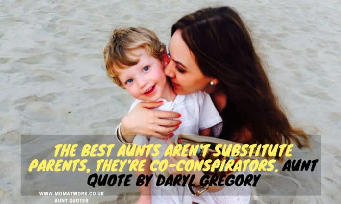 110 Aunt Quotes to Show our love to them - Mom at Work